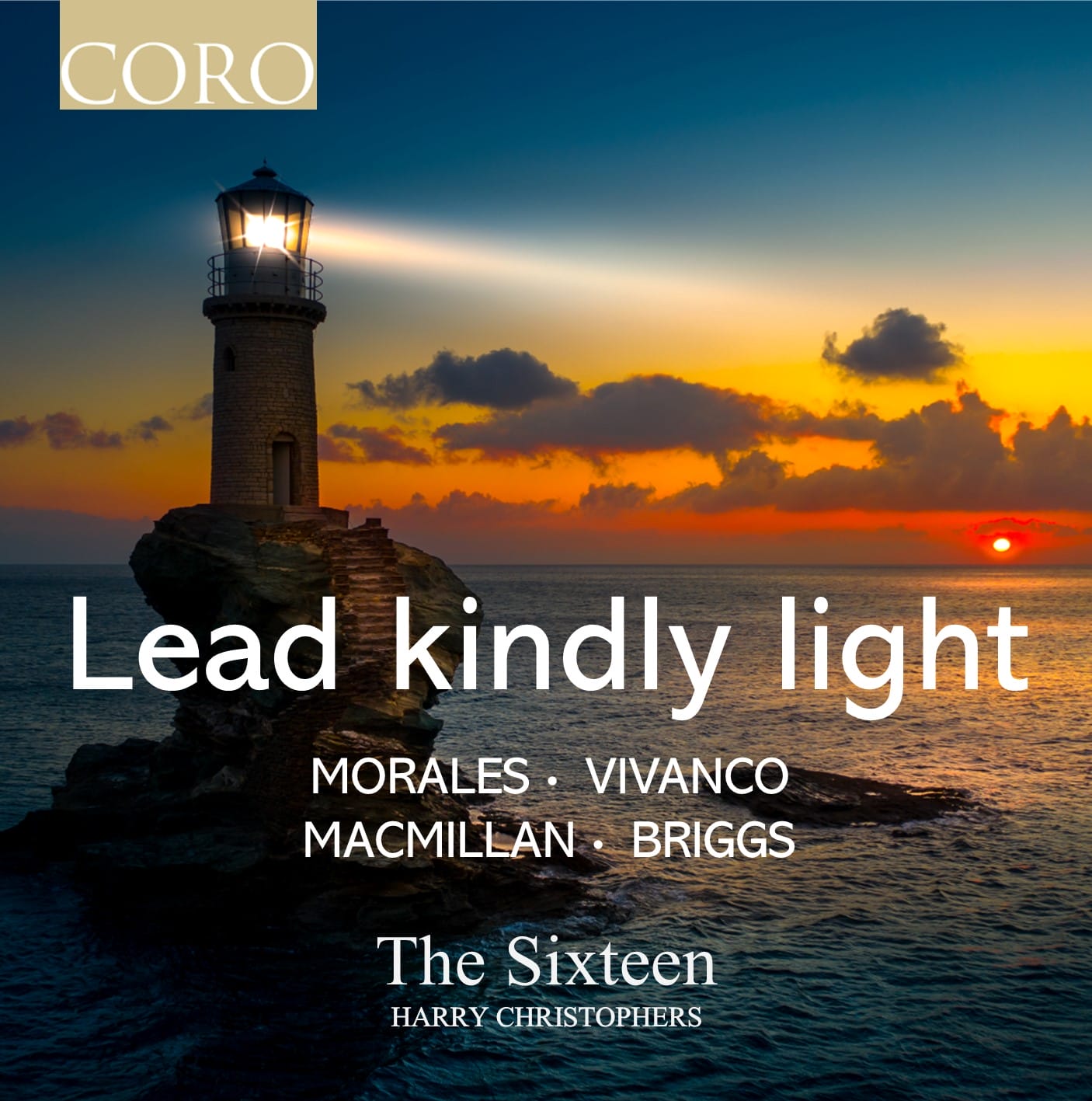 Lead, Kindly Light - The Sixteen